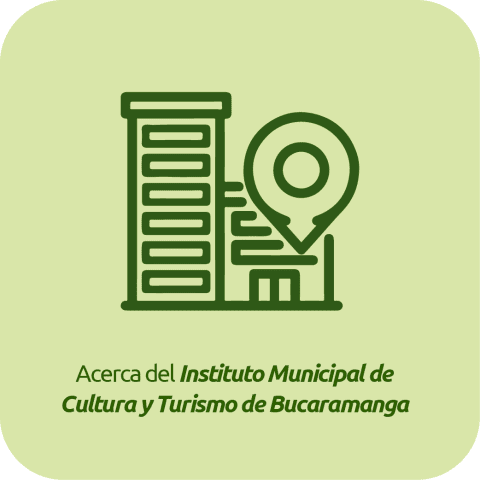 Sobre el IMCT | Instituto Municipal de Cultura y Turismo de Bucaramanga